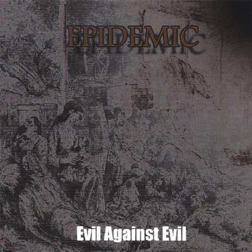 Play Evil Against Evil by Epidemic on Amazon Music