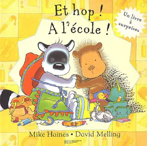 Amazon.fr - Eh hop ! L'Ecole ! - Haines, Mike, Melling, David - Livres