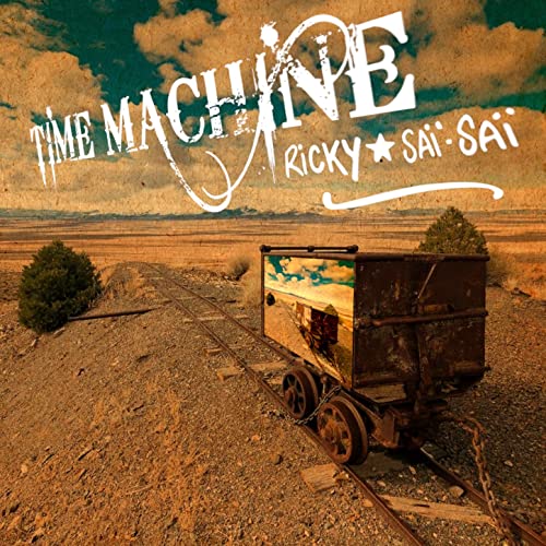 Amazon Music - RICKY SAÏ SAÏのTime Machine - Amazon.co.jp