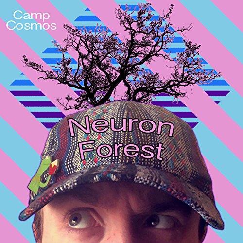 Amazon.com: Neuron Forest [Explicit] : Camp Cosmos: Digital Music