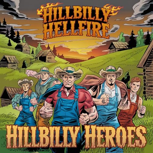 Play Hillbilly Heroes by Hillbilly Hellfire on Amazon Music Unlimited