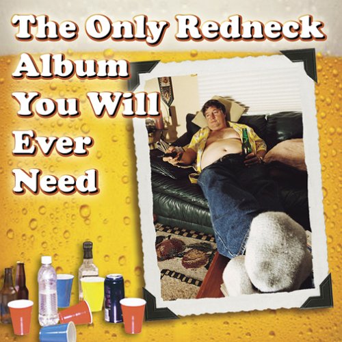 Only Redneck Album You Will Ev: Amazon.de: Musik-CDs & Vinyl