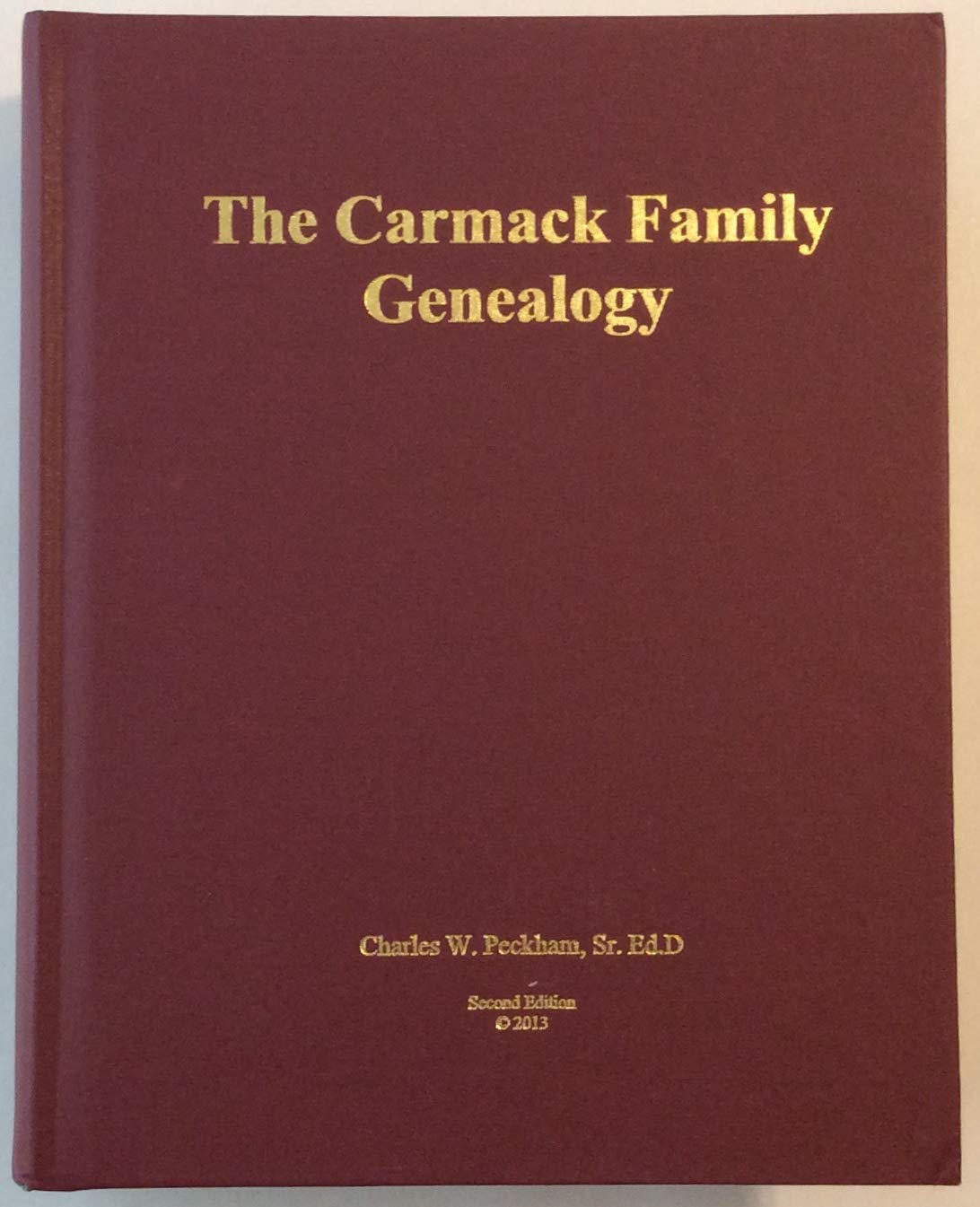 The Carmack family genealogy: Peckham, Charles W: Amazon.com: Books