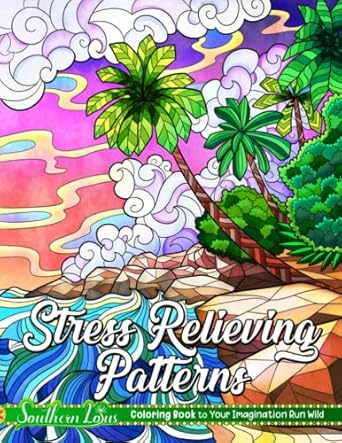 Stress Relieving Patterns Coloring Book: A Collection of Relaxing ...