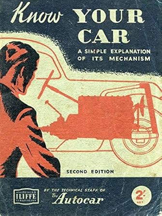 KNOW YOUR CAR: A SIMPLE EXPLANATION OF ITS MECHANISM.: Amazon.co.uk: No ...