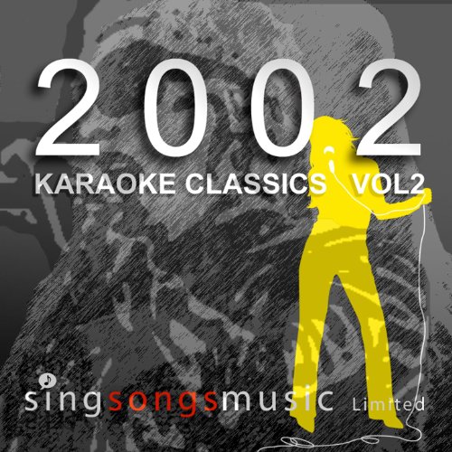 Amazon Musicで2000s Karaoke Bandの2002 Karaoke Classics Volume 2を再生する
