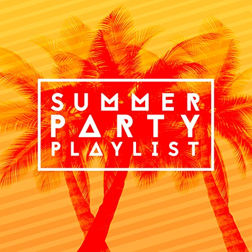 Play Summer Party Playlist by Summer Party Hits 2015 on Amazon Music