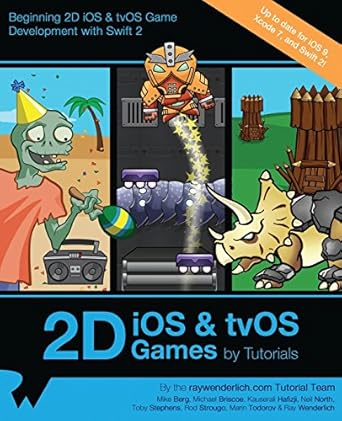 2D IOS & Tvos Games by Tutorials: Beginning 2D IOS and Tvos Game ...