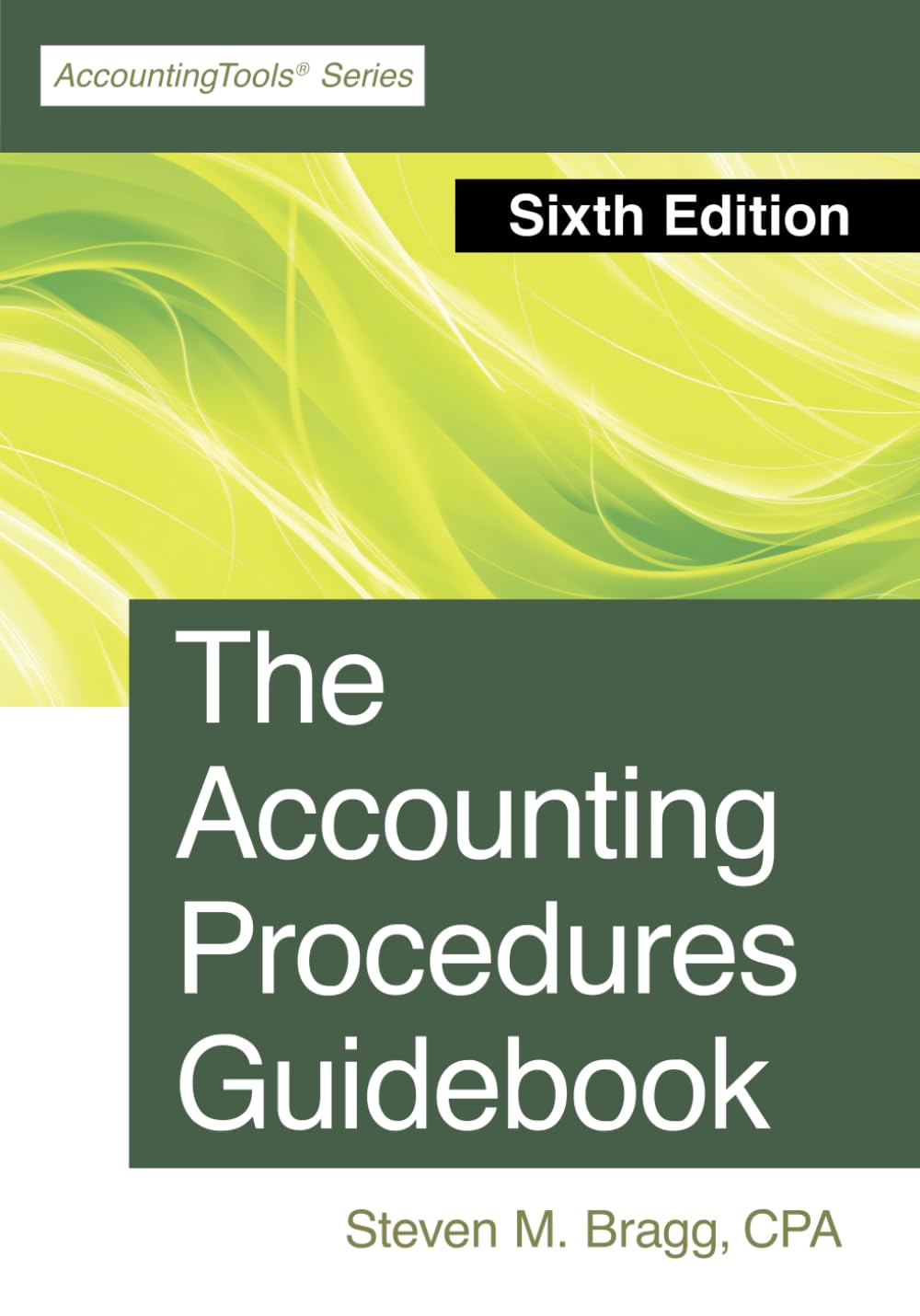 The Accounting Procedures Guidebook: Sixth Edition: Bragg, Steven M ...