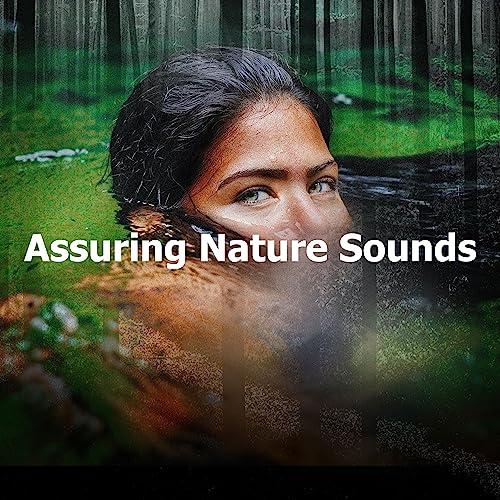 Play Assuring Nature Sounds by When Nature Calls on Amazon Music