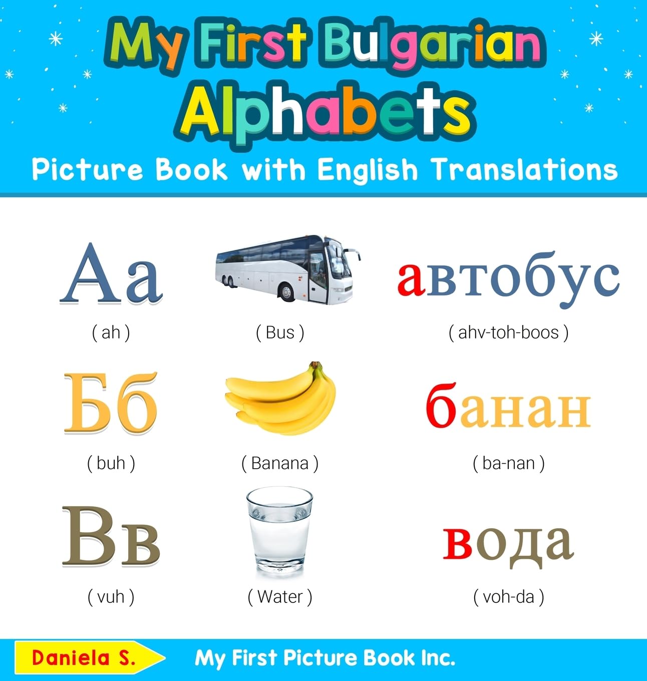 My First Bulgarian Alphabets Picture Book with English Translations ...