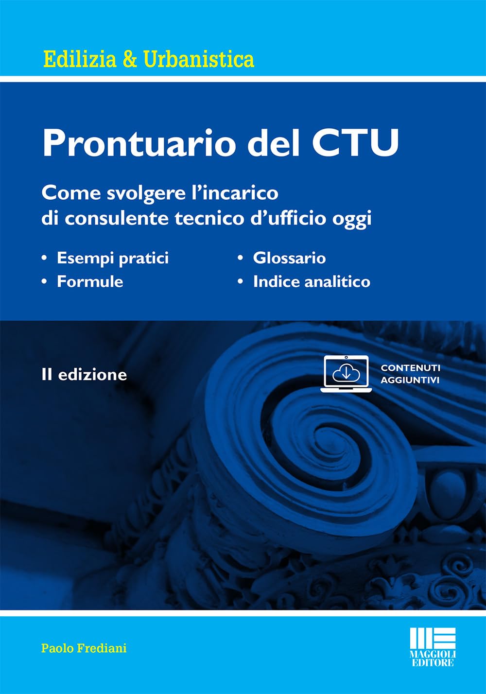 Prontuario del CTU. Come svolgere l'incarico di consulente tecnico d ...