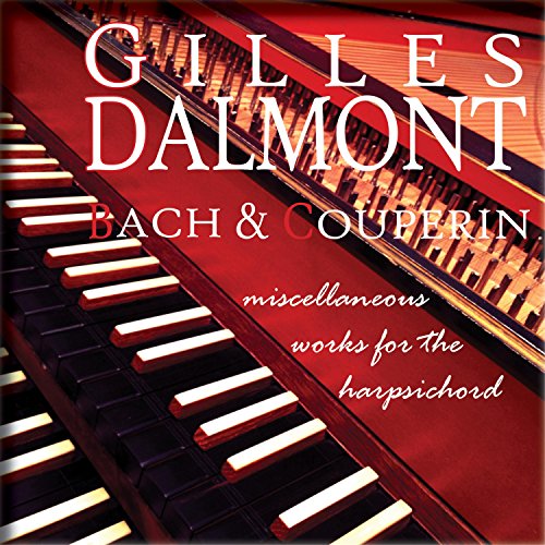 Play Bach & Couperin: Miscellaneous Works for the Harpsichord by Gilles ...