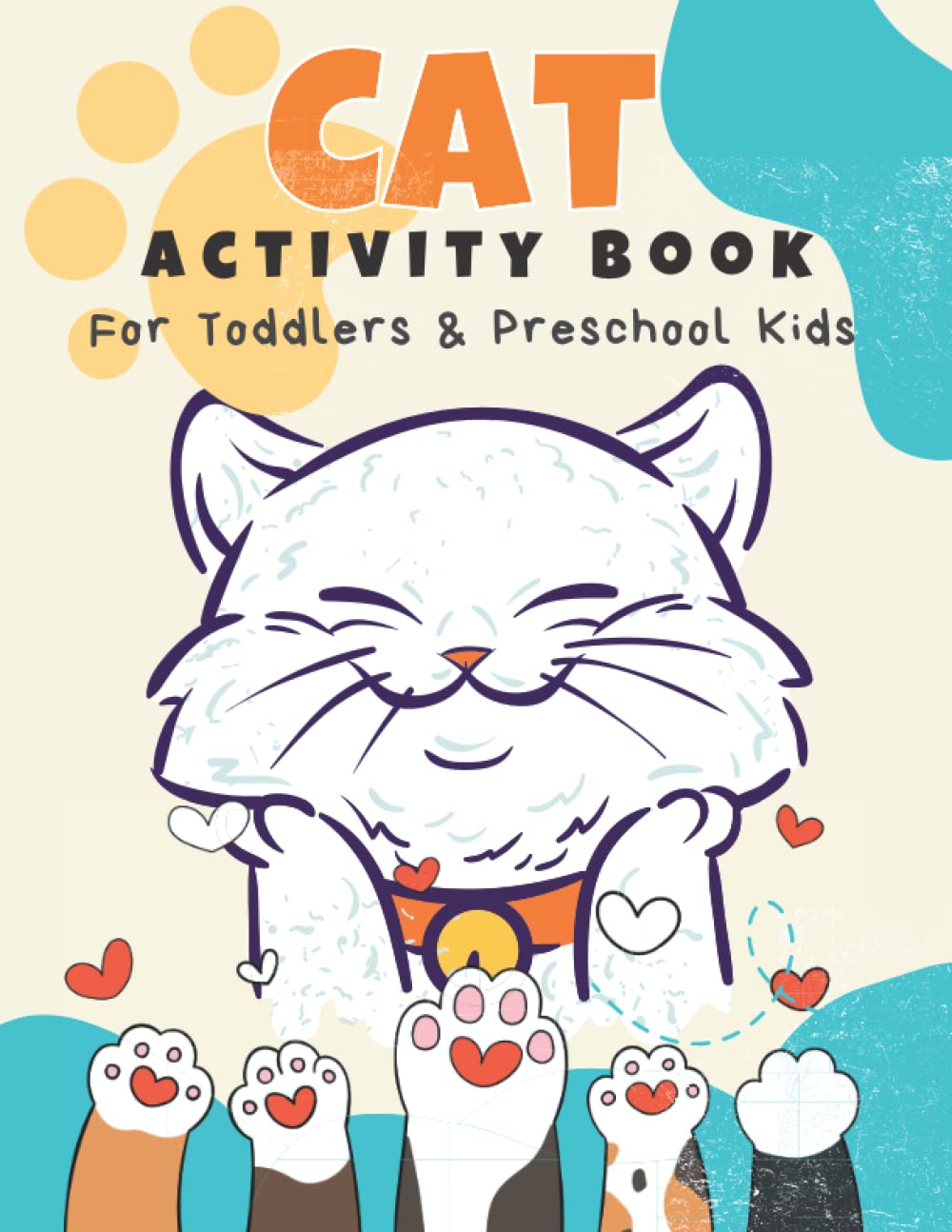Cat Activity Book For Toddlers & Preschool Kids: A Big Cat Dot To Dot ...