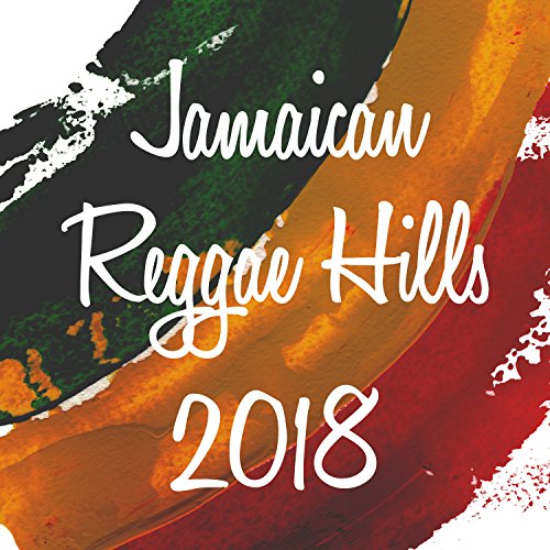 Play Jamaican Reggae Hills 2018 by VARIOUS ARTISTS on Amazon Music