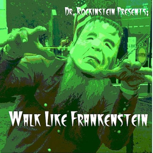 Play Walk Like Frankenstein by Dr. Rockinstein on Amazon Music
