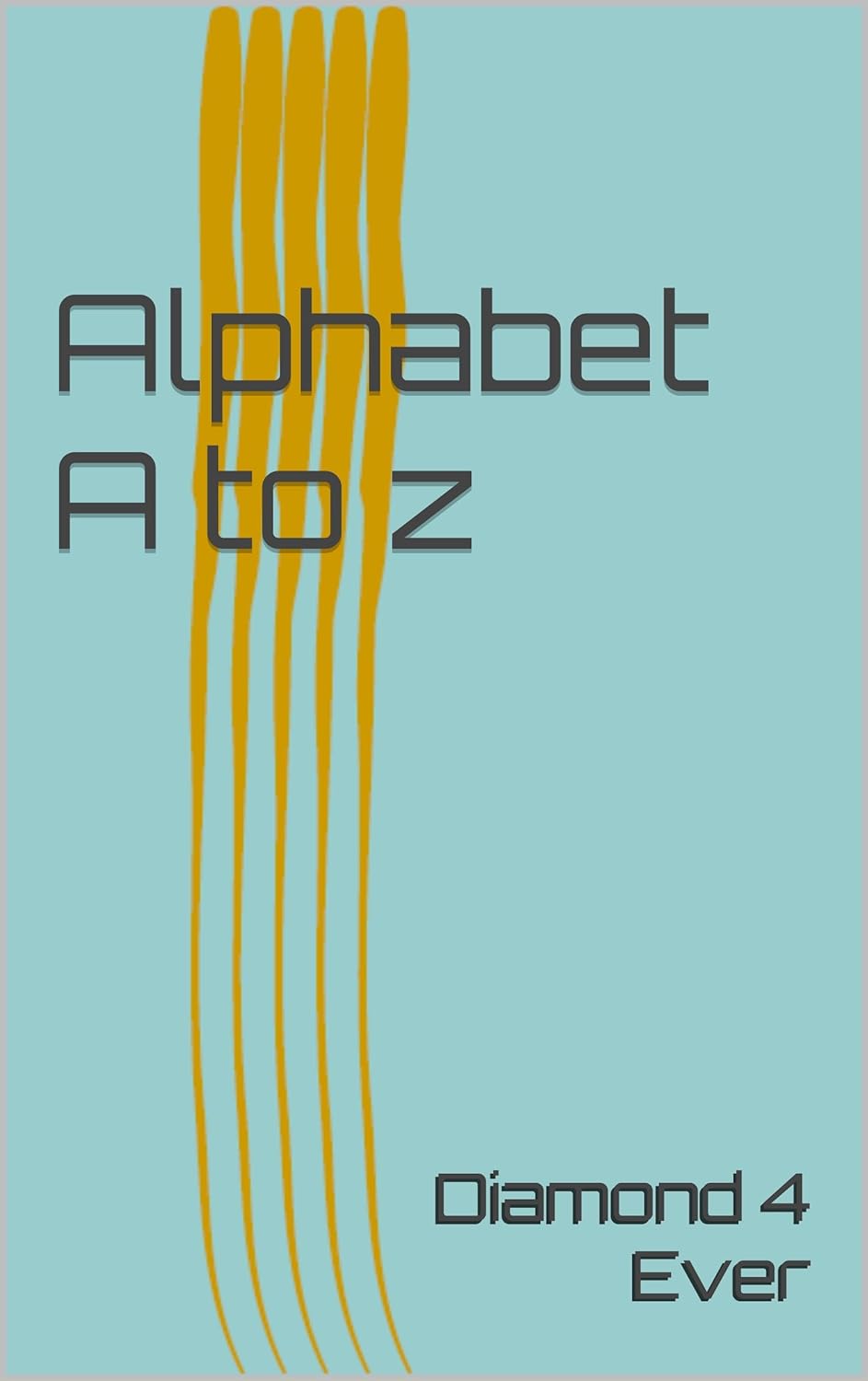 Alphabet A to z (English Edition) eBook : 4 Ever, Diamond: Amazon.com ...