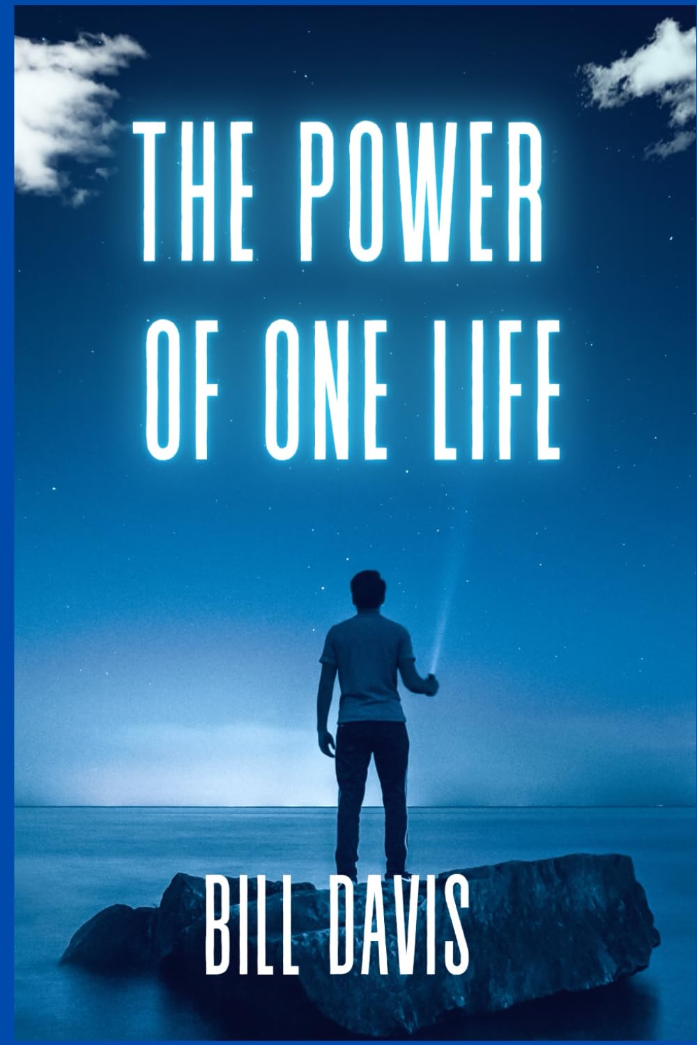 The Power of One Life: Davis, Bill: 9798887227177: Amazon.com: Books