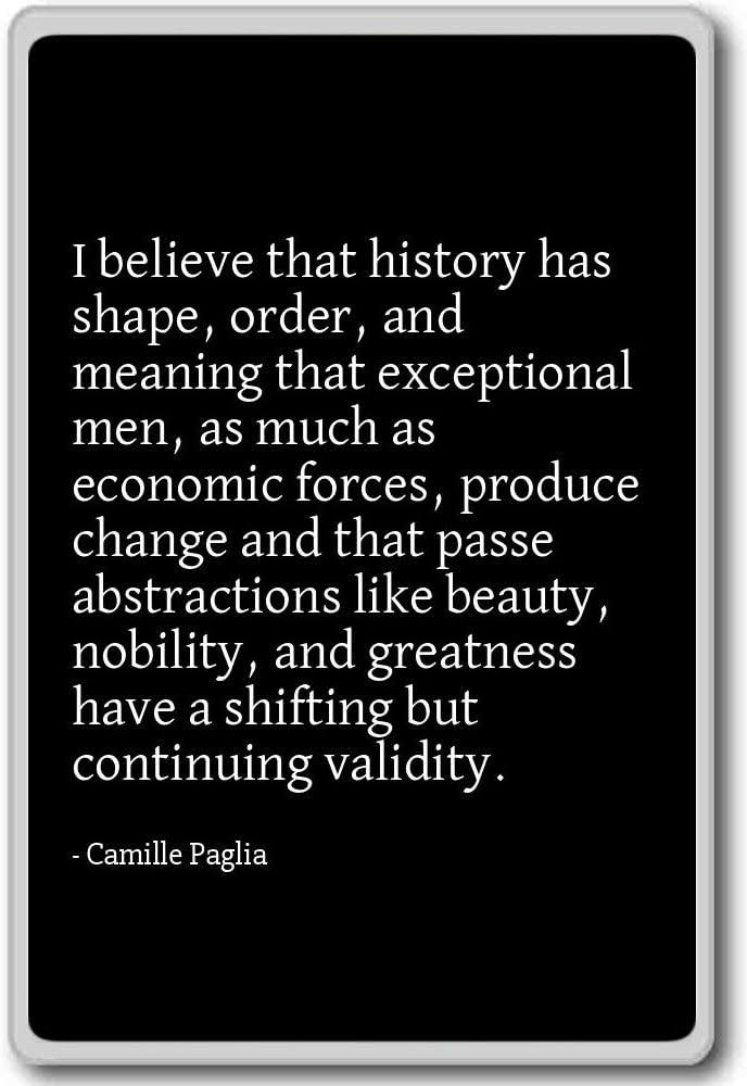 Amazon.com: I Believe That History has Shape, Order, and... - Camille ...