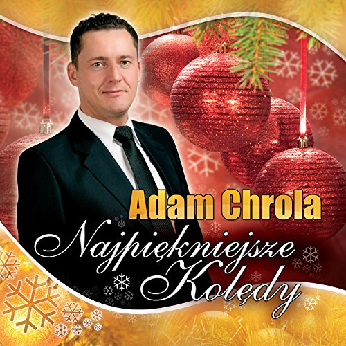 Écouter Najpiekniejsze Koledy de Adam Chrola sur Amazon Music