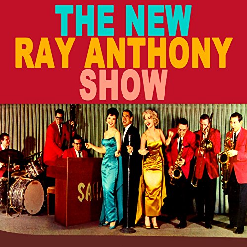 The New Ray Anthony Show [Explicit] by Ray Anthony on Amazon Music ...