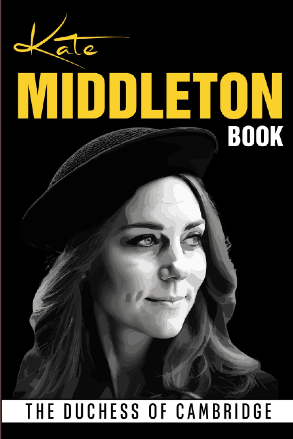 Amazon.com: The Duchess Of Cambridge | Kate Middleton Book: Exploring ...