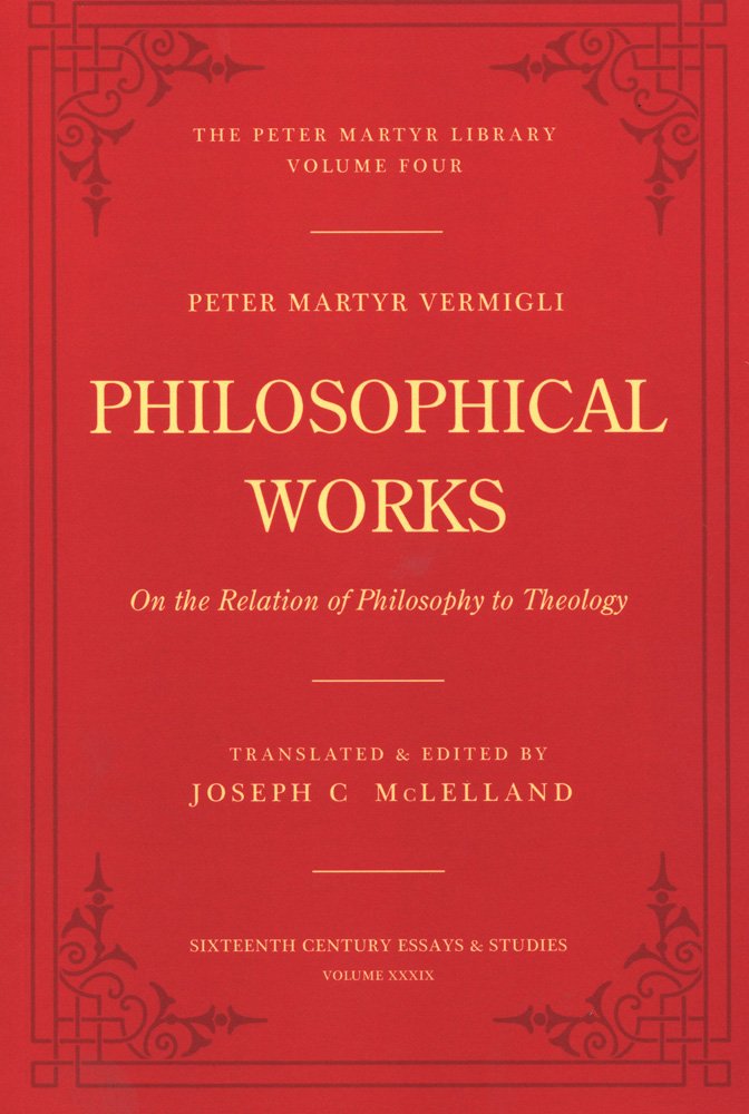 Philosophical Works: On the Relation of Philosophy to Theology (Peter ...