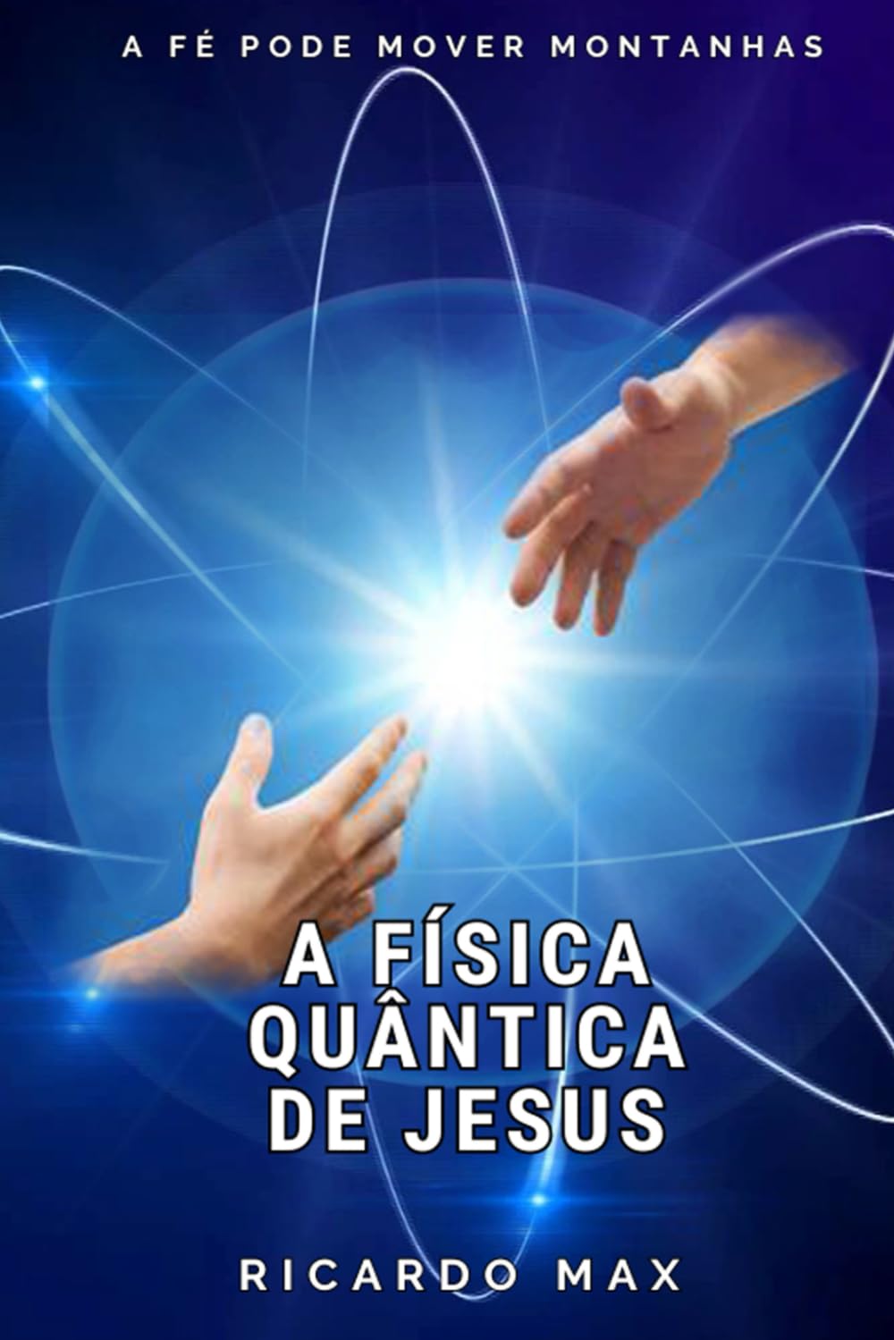 A Física Quântica de Jesus (Portuguese Edition): Max, Ricardo ...