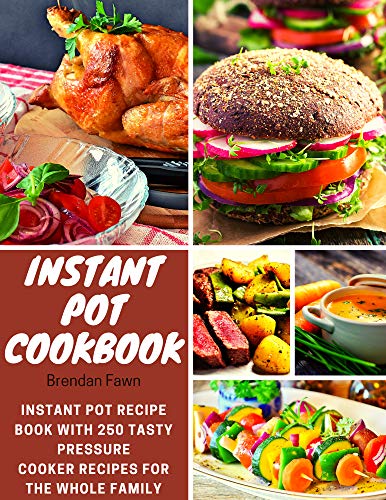 Amazon.com: Instant Pot Cookbook: Instant Pot Recipe Book with 250 ...