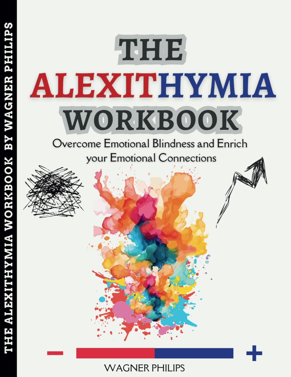 The Alexithymia Workbook: Overcome Emotional Blindness and Enrich your ...