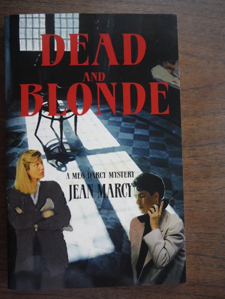 Dead and Blonde: A Meg Darcy Mystery (Meg Darcy Mysteries): Jean Marcy ...