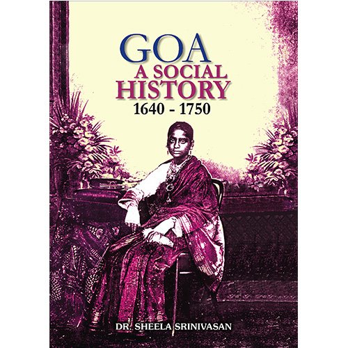Buy GOA: A SOCIAL HISTORY 1640-1750 Book Online at Low Prices in India ...