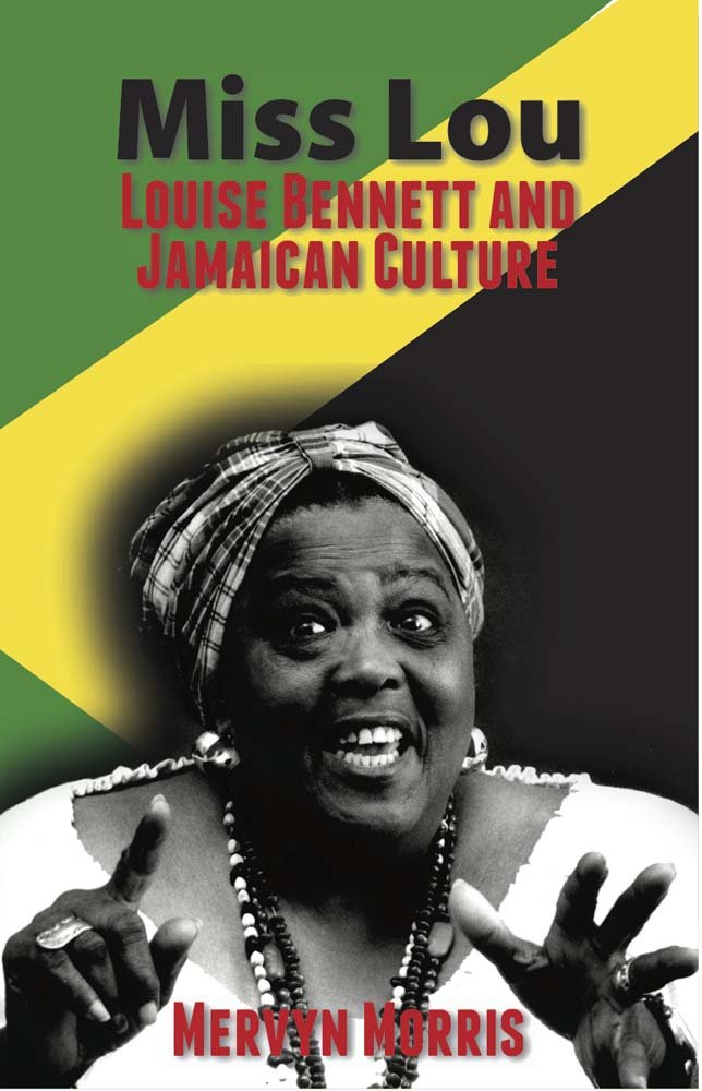 Miss Lou: Louise Bennett and Jamaican Culture : Mervyn Morris: Amazon ...