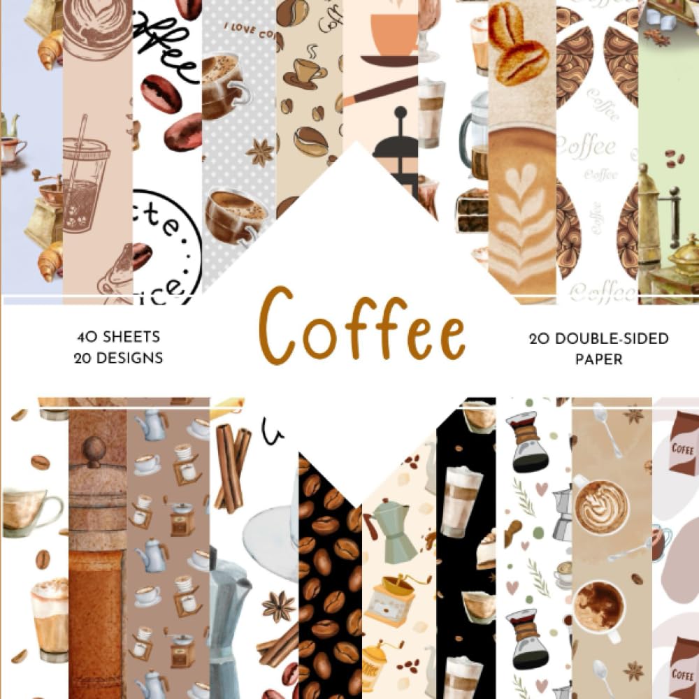 Coffee Scrapbook Paper: | 8,5 x 8,5 size | 40 patterned double sided ...