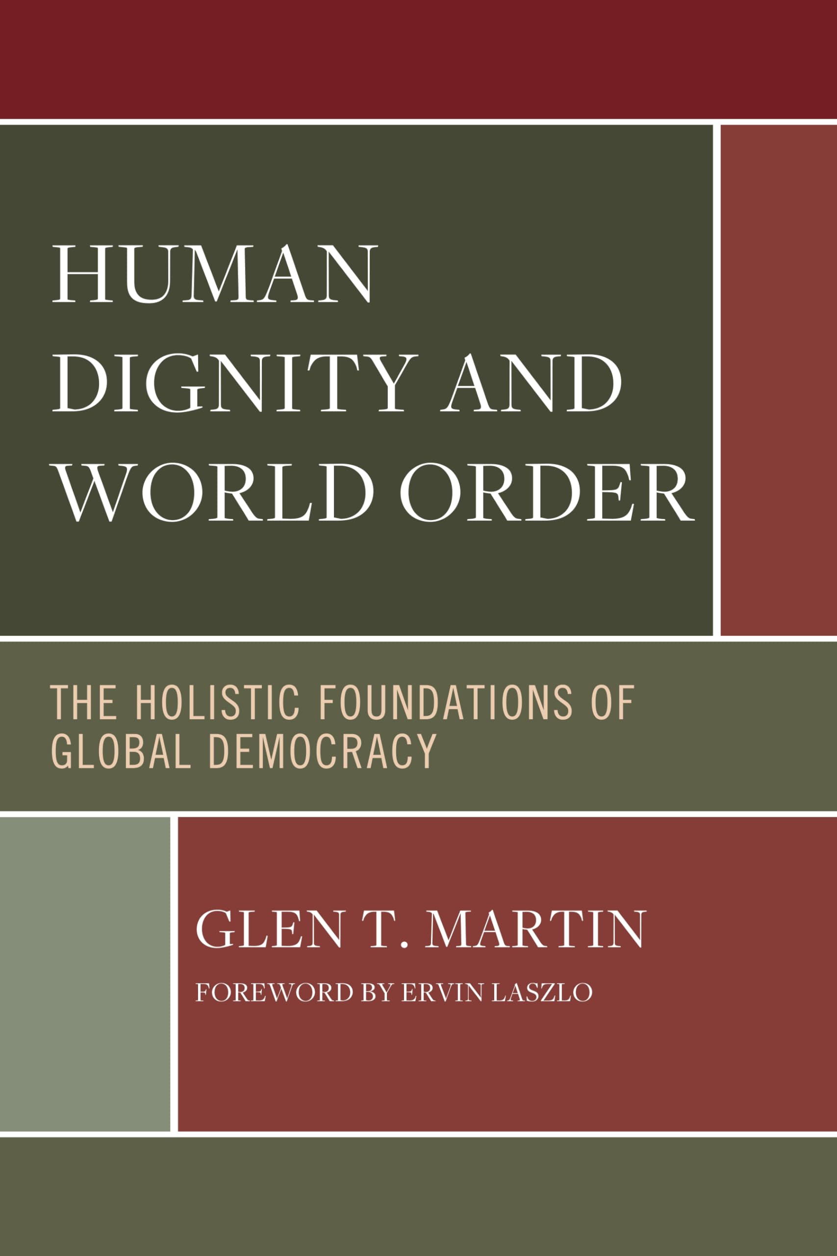 Buy Human Dignity and World Order: The Holistic Foundations of Global Democracy Book Online at ...