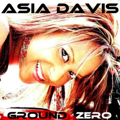 Play Ground Zero by Asia Davis on Amazon Music