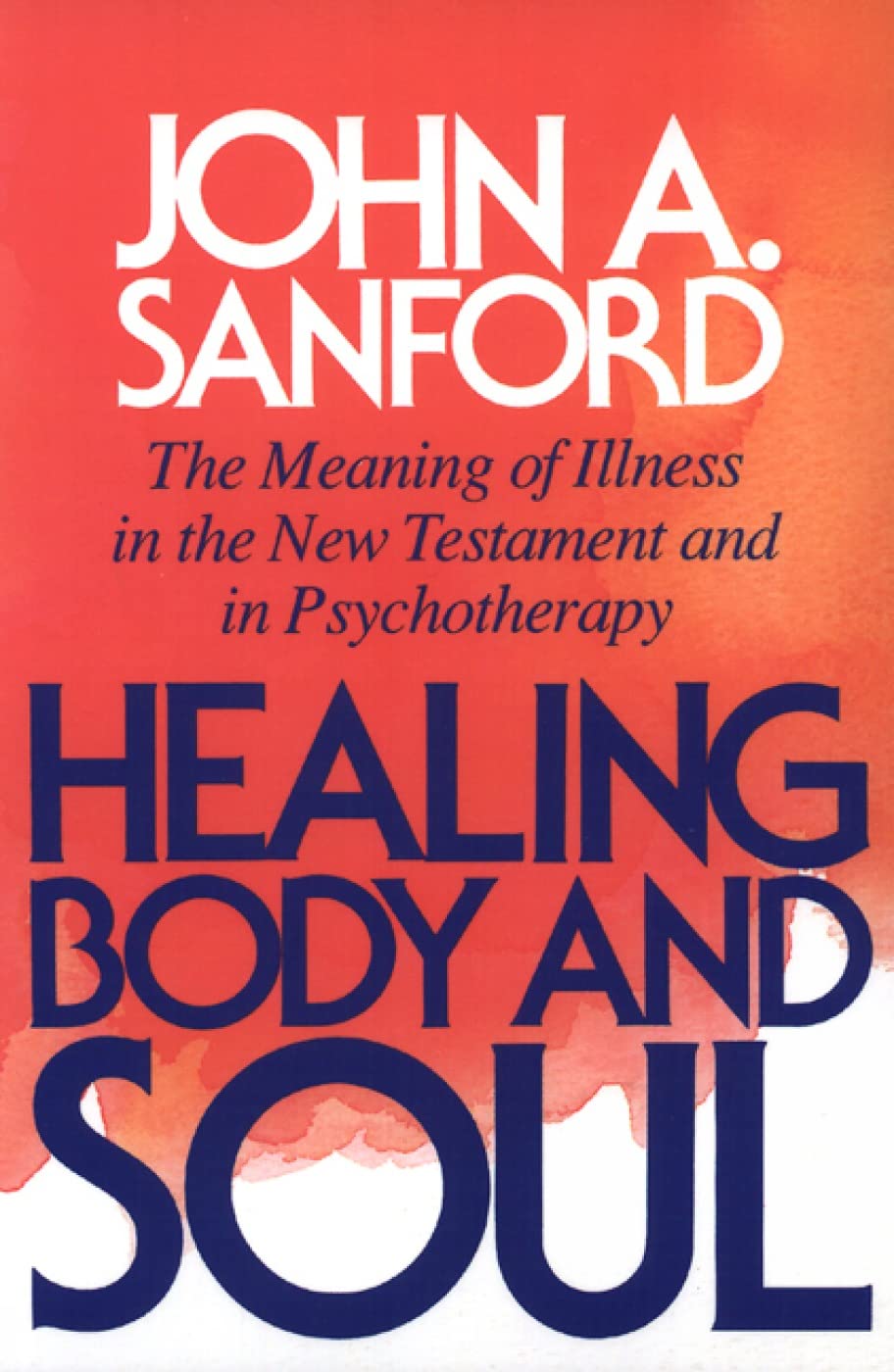 Healing Body and Soul: The Meaning of Illness in the New Testament and ...