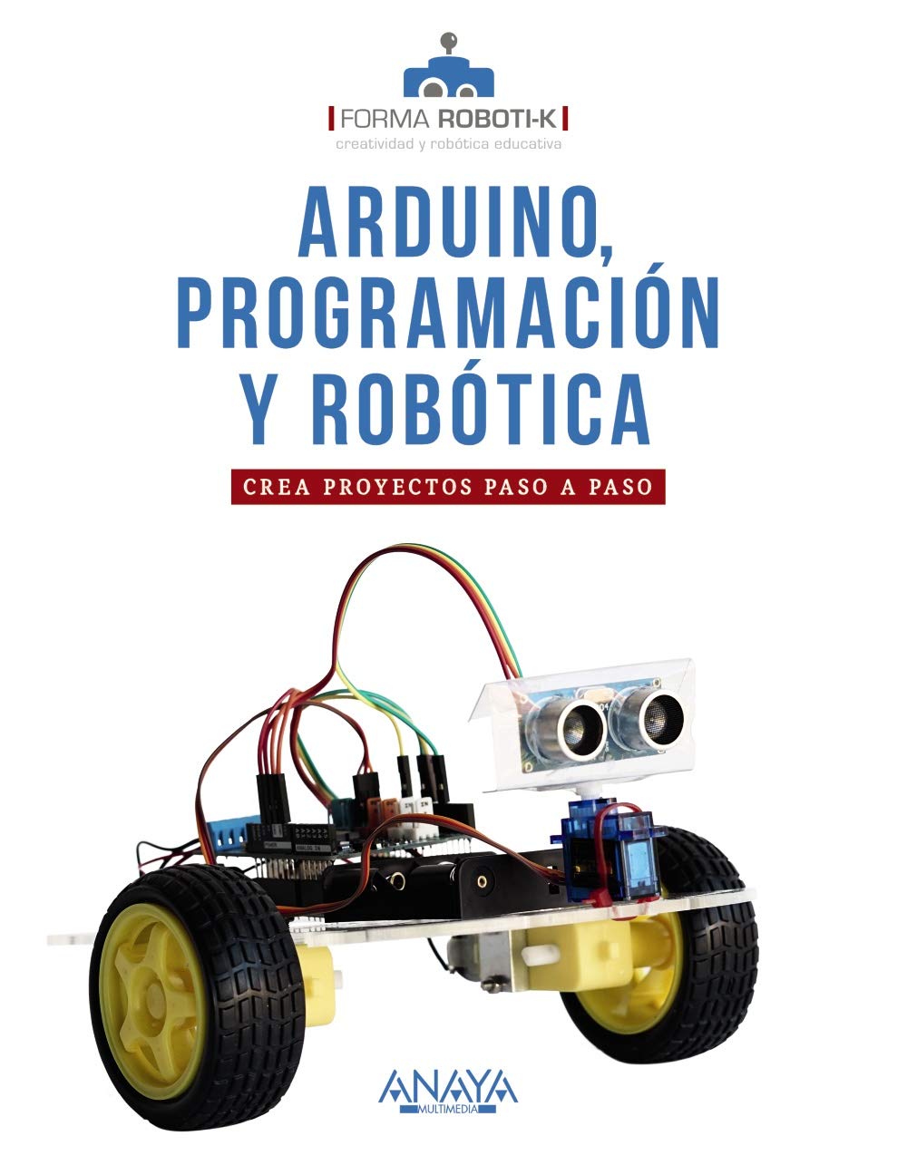 Amazon.com: Arduino, programación y robótica: Crea proyectos paso a ...