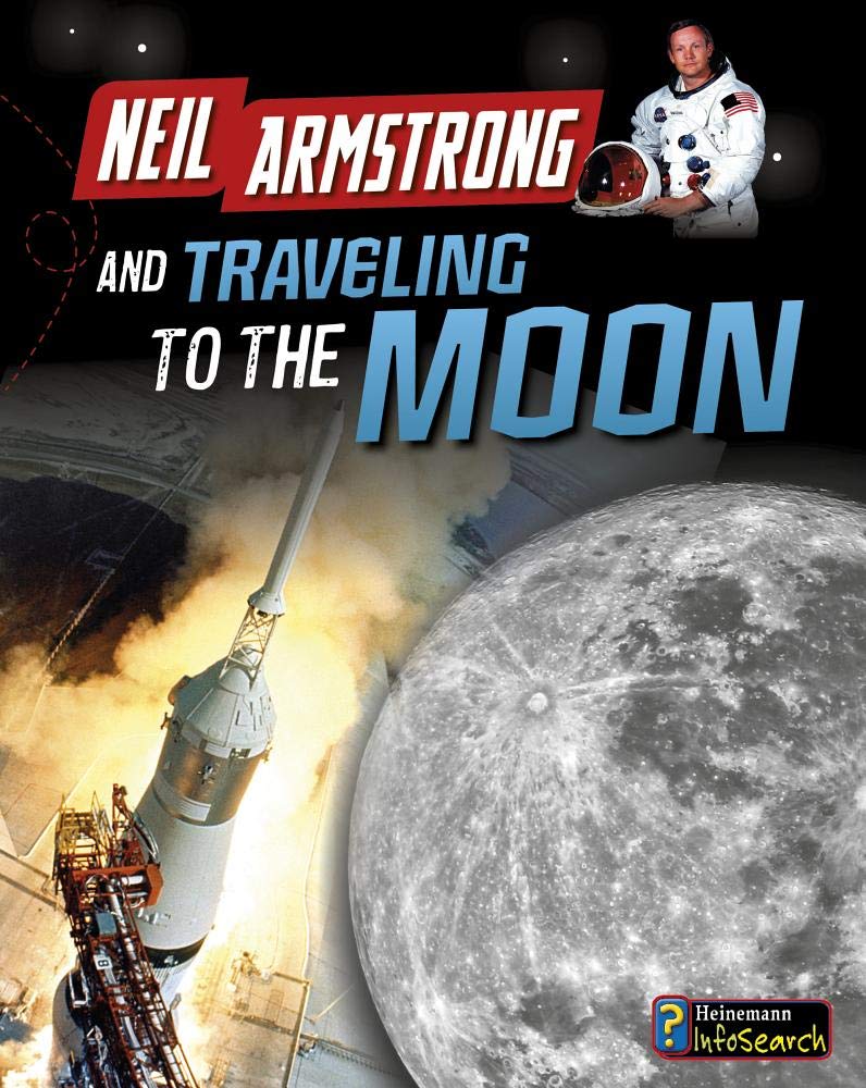 Neil Armstrong and Getting to the Moon... by Hubbard, Ben