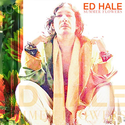 Play Summer Flowers by Ed Hale on Amazon Music