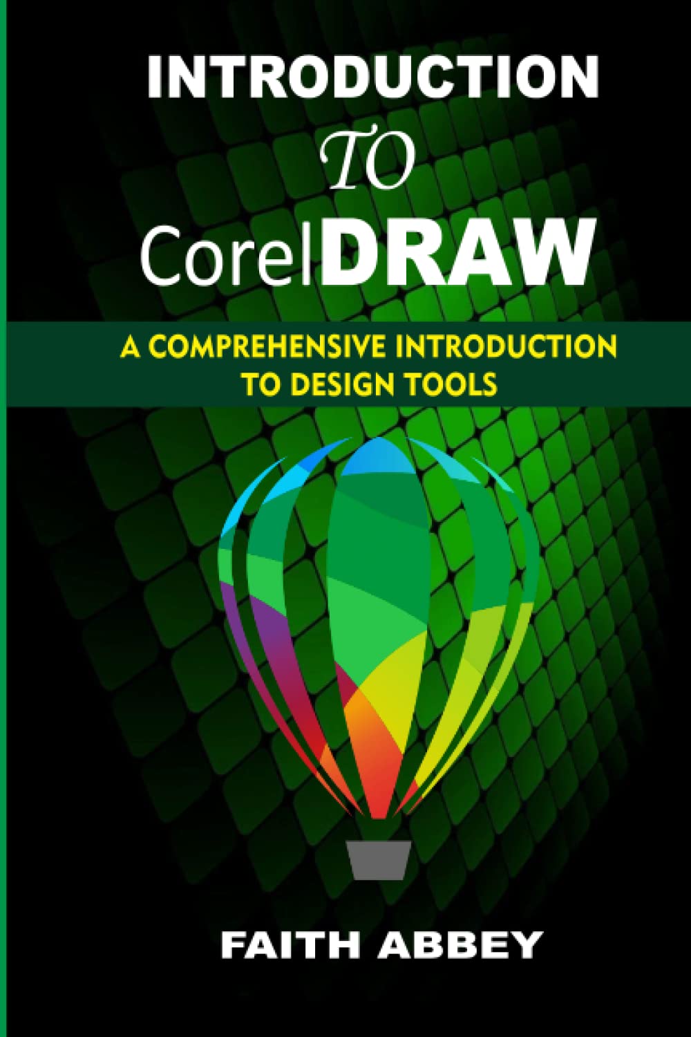 Introduction to CorelDraw: A Comprehensive Introduction to Design tools ...