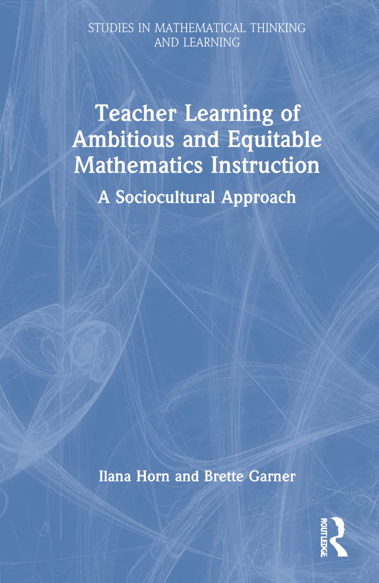 Amazon.com: Teacher Learning of Ambitious and Equitable Mathematics ...