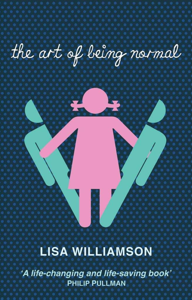 The Art of Being Normal : Williamson, Lisa: Amazon.co.uk: Books
