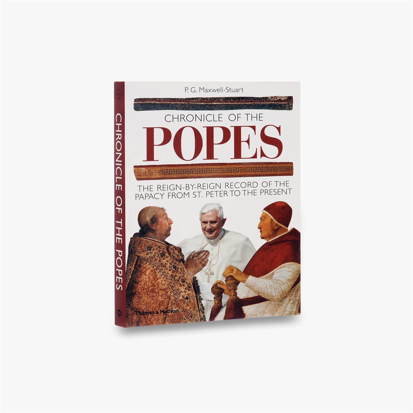 Chronicle of the Popes: The Reign-by-Reign Record of the Papacy From St ...