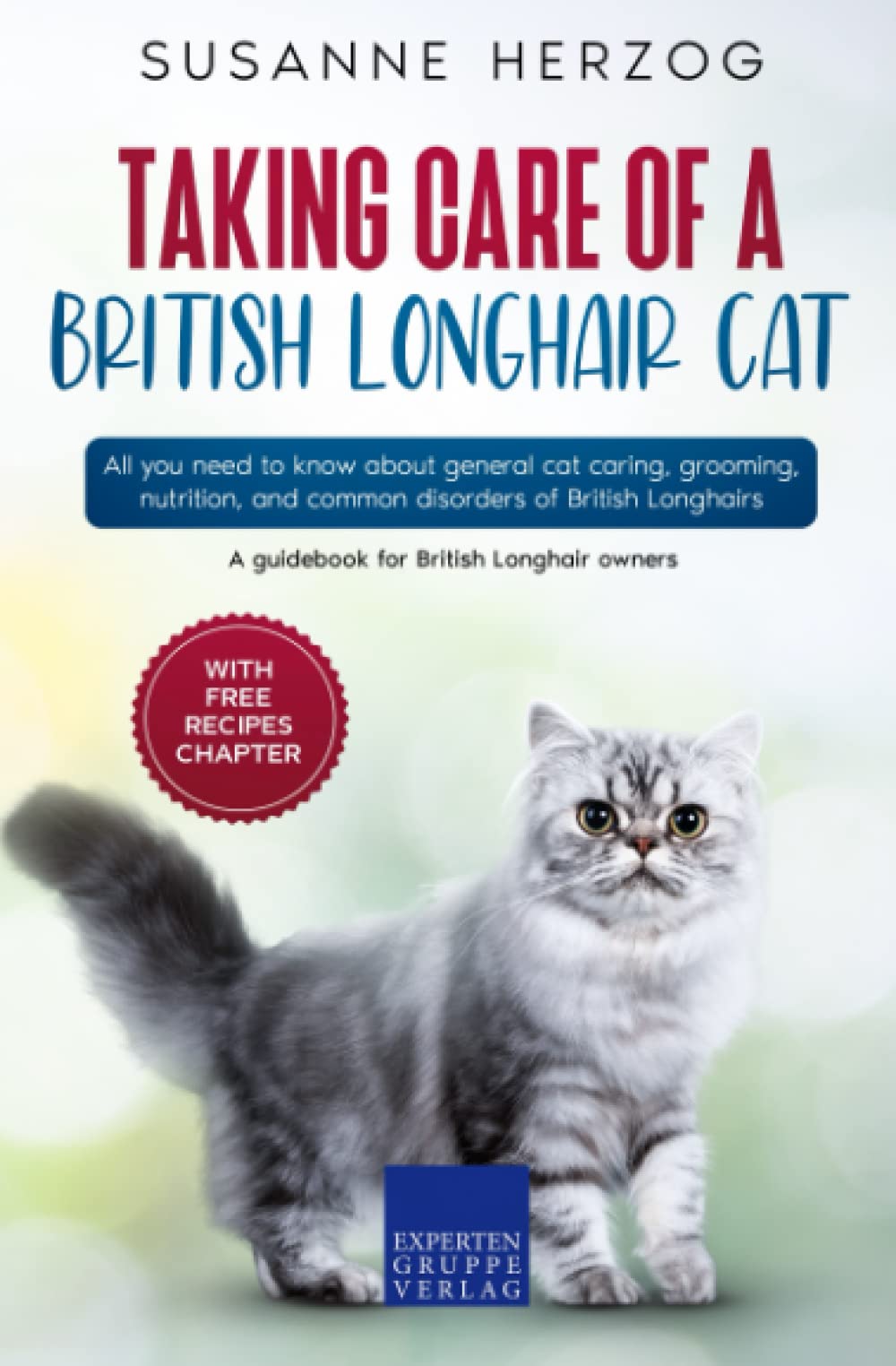Buy Taking care of a British Longhair Cat: All you need to know about ...