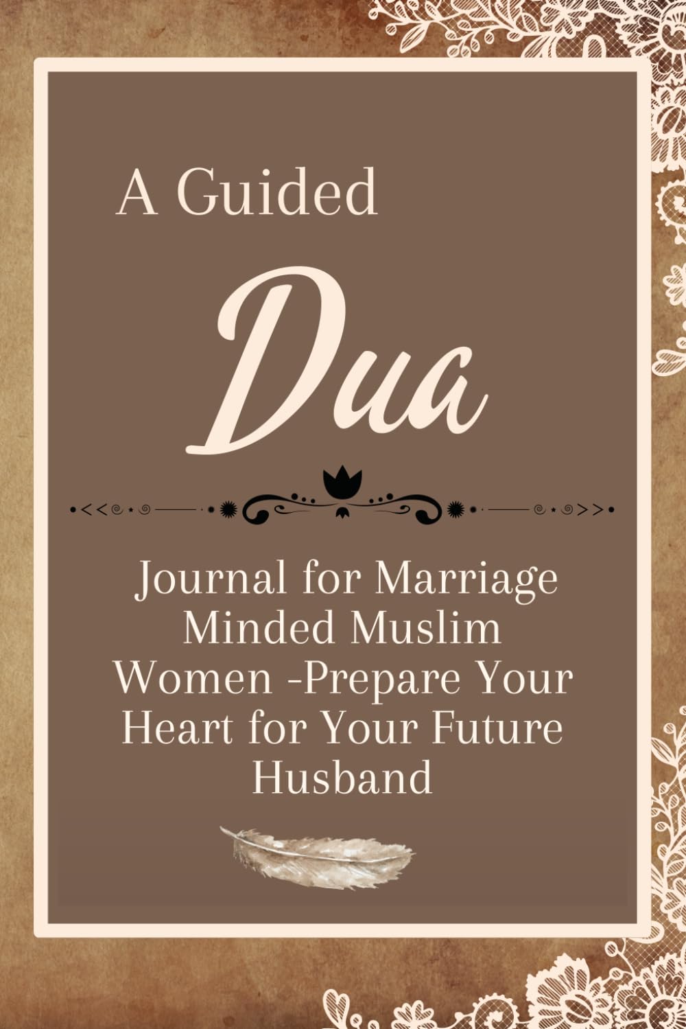 Dua Journal for Marriage Minded Muslim Women Prayers for Single Muslim ...
