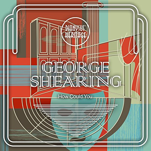 Play How Could You by George Shearing on Amazon Music
