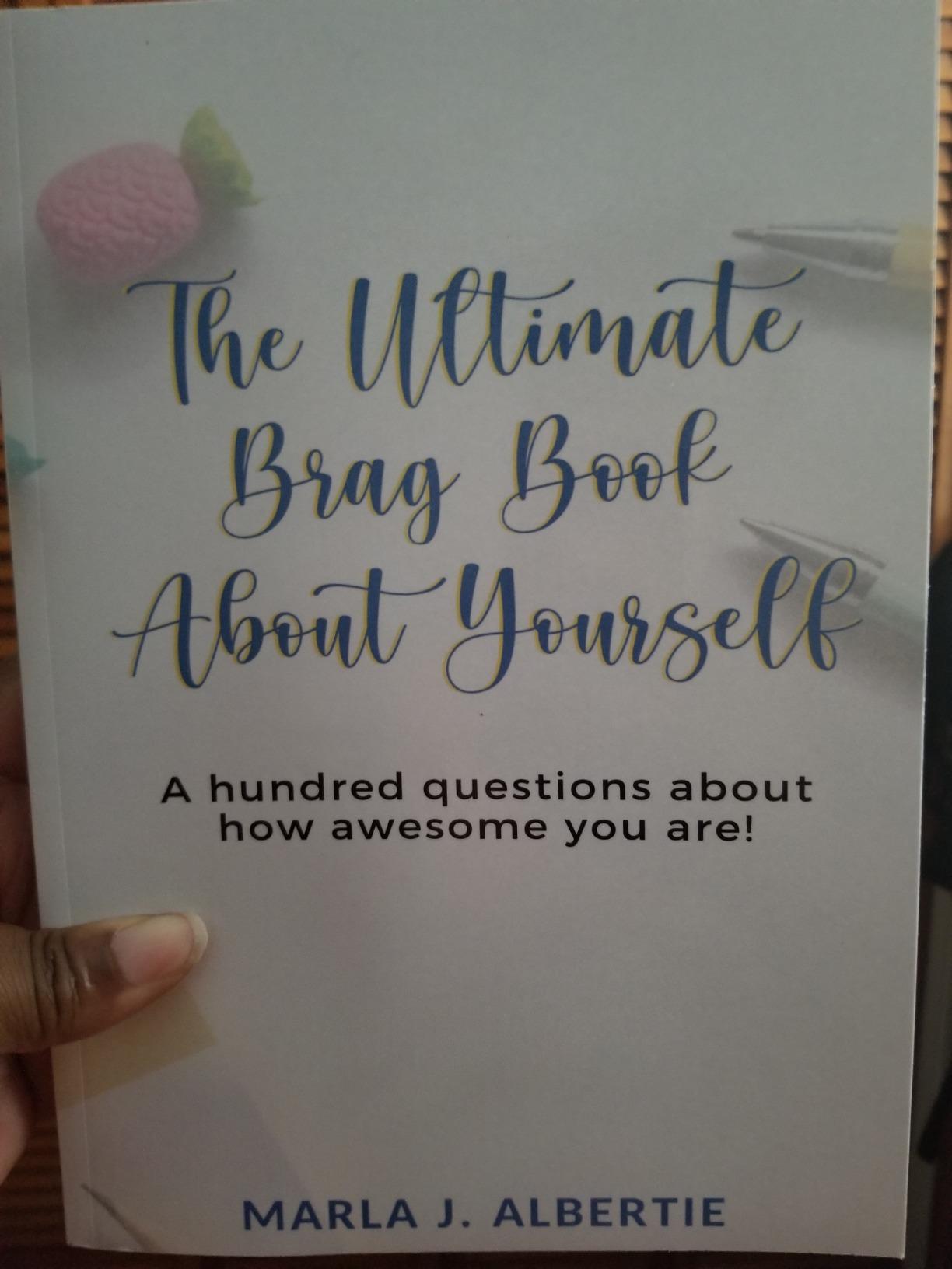 Amazon.com: THE ULTIMATE BRAG BOOK ABOUT YOURSELF: A hundred questions ...