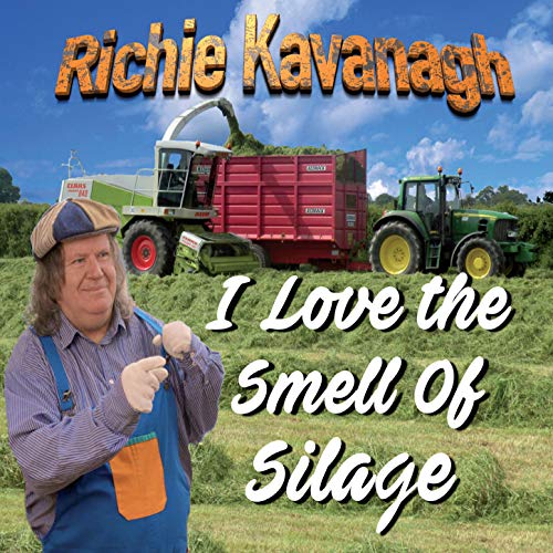 Play I Love the Smell of Silage by Richie Kavanagh on Amazon Music