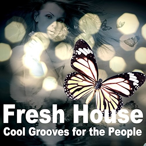 Amazon.com: Fresh House (Cool Grooves for the People) : VARIOUS ARTISTS ...